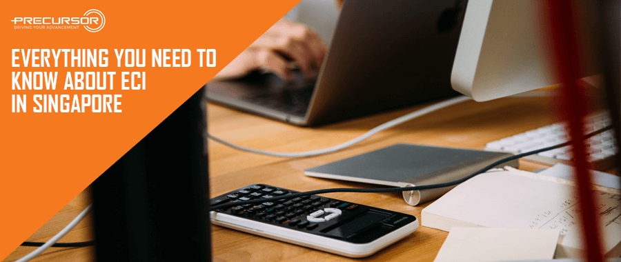 Precursor - Everything You Need To Know About ECI In Singapore
